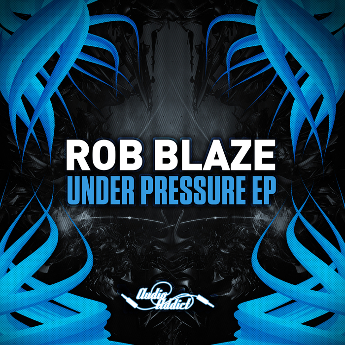 Under Pressure by Rob Blaze on MP3, WAV, FLAC, AIFF & ALAC at Juno Download