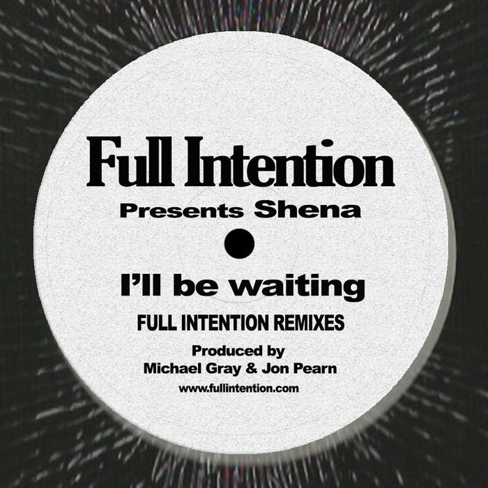 I ll Be Waiting by Full Intention presents Shena on MP3, WAV, FLAC ...
