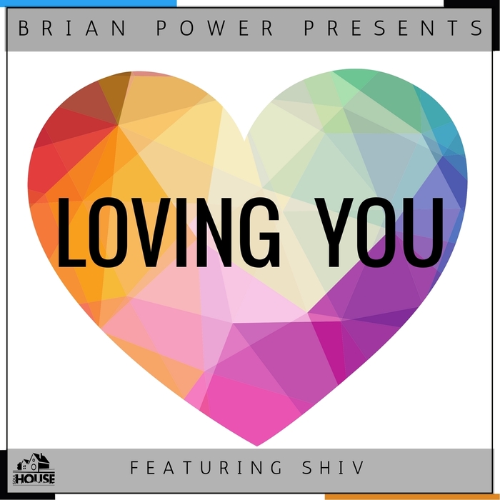 Loving You by Brian Power feat Shiv on MP3, WAV, FLAC, AIFF & ALAC at ...