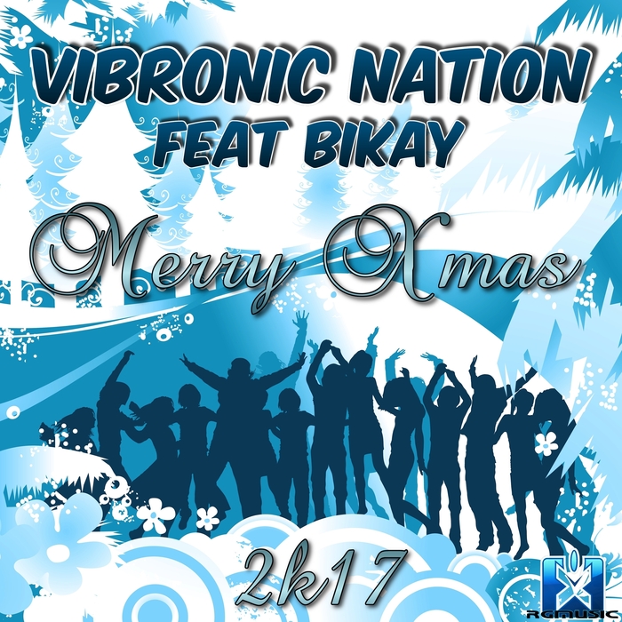 Merry Xmas 2k17 by Vibronic Nation on MP3, WAV, FLAC, AIFF & ALAC at ... Merry Xmas 2k17 by Vibronic Nation on MP3, WAV, FLAC, AIFF & ALAC at ...