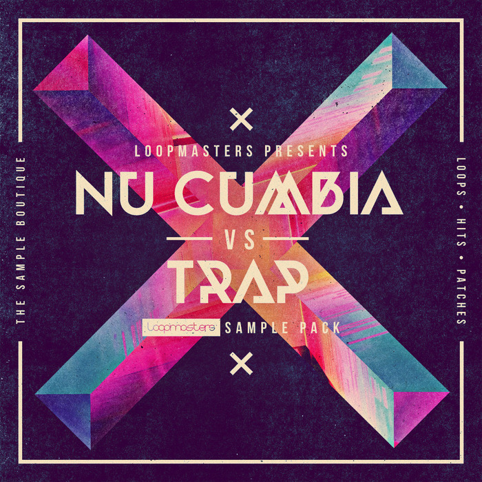 Loopmasters - Nu Cumbia vs Trap (Sample Pack WAV/APPLE/LIVE/REASON) on Juno Download