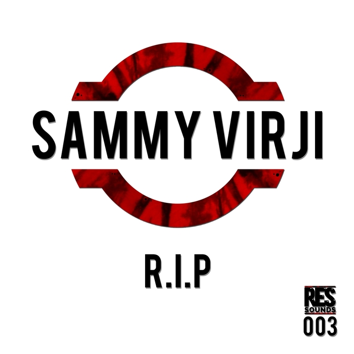 RIP EP by Sammy Virji on MP3, WAV, FLAC, AIFF & ALAC at Juno Download