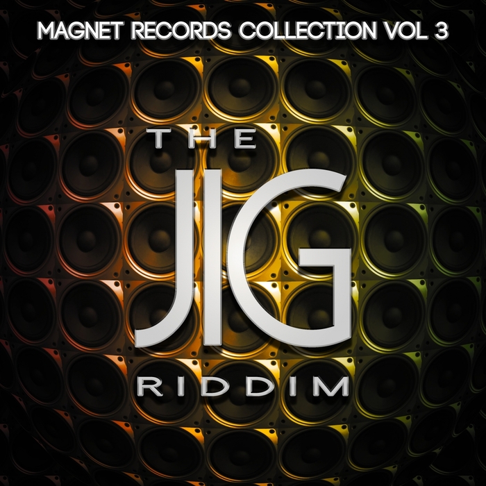 The Jig Riddim - Magnet Records Collection Vol 3 by Various on MP3, WAV ...