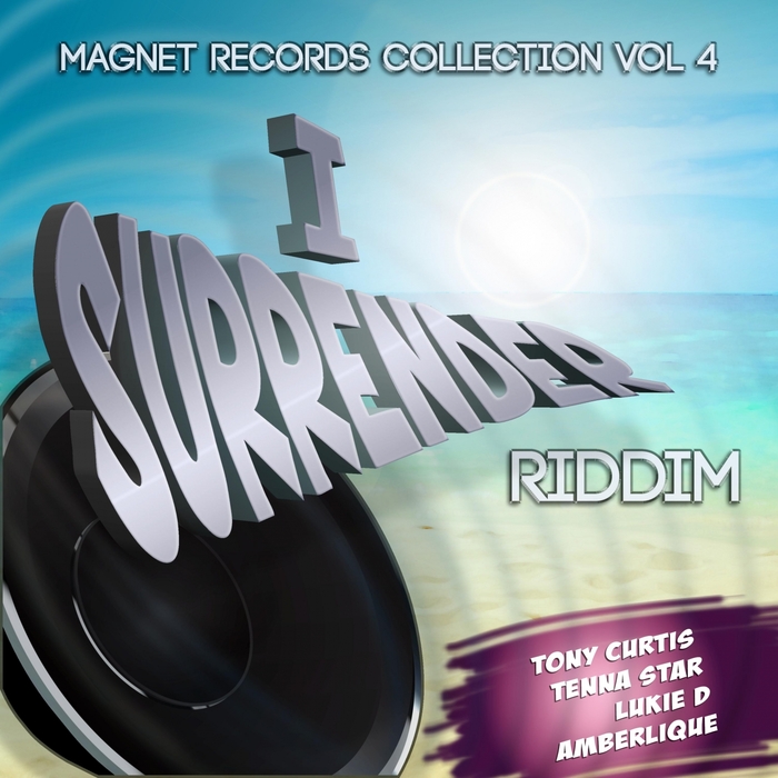 I Surrender Riddim - Magnet Records Collection Vol 4 by Lukie D/Tenna ...
