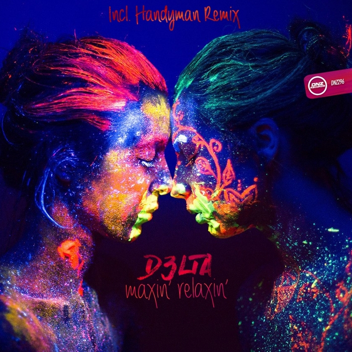 Maxin Relaxin by D3lta on MP3, WAV, FLAC, AIFF & ALAC at Juno Download