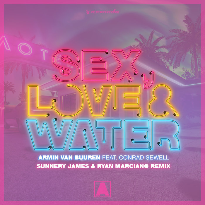 Sex Love And Water By Armin Van Buuren Feat Conrad Sewell On Mp3 Wav