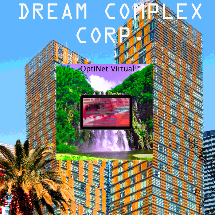 Dream Complex Corp by OptiNet Virtual on MP3, WAV, FLAC, AIFF & ALAC at ...