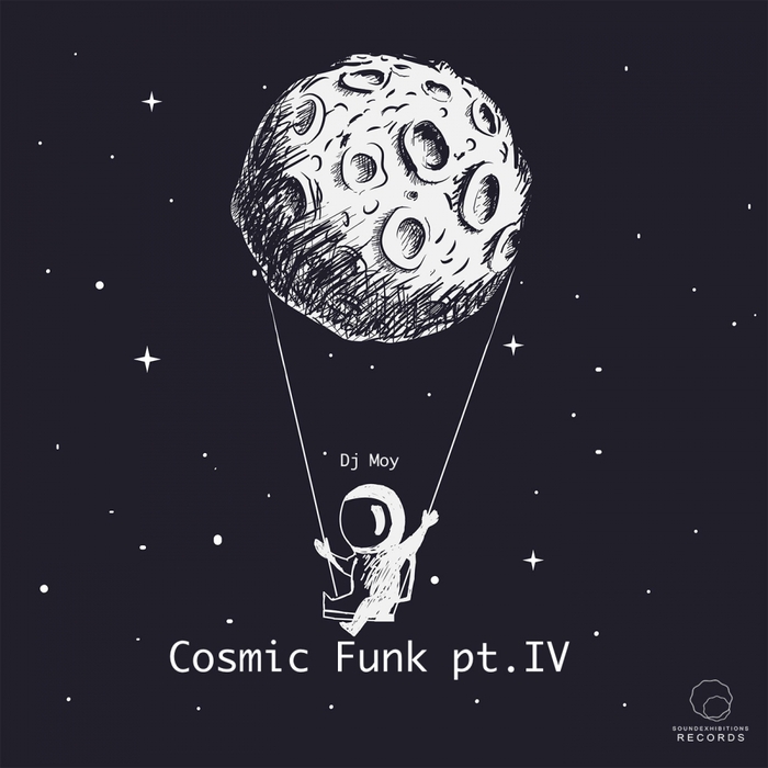 Cosmic Funk Part IV by DJ Moy on MP3, WAV, FLAC, AIFF & ALAC at Juno ...