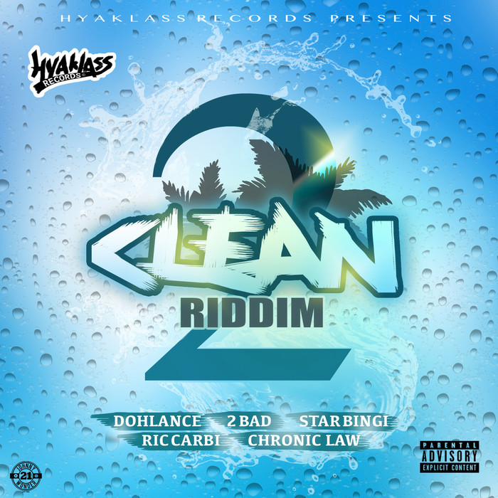 2 Clean Riddim (Explicit) by 2bad/Chronic Law/Dohlance/Ric Carbi/Star Bingi on MP3, WAV, FLAC ...