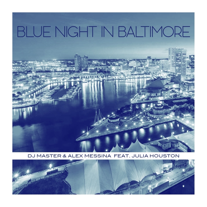 Blue Night In Baltimore by DJ Master/Alex Messina on MP3, WAV, FLAC ...