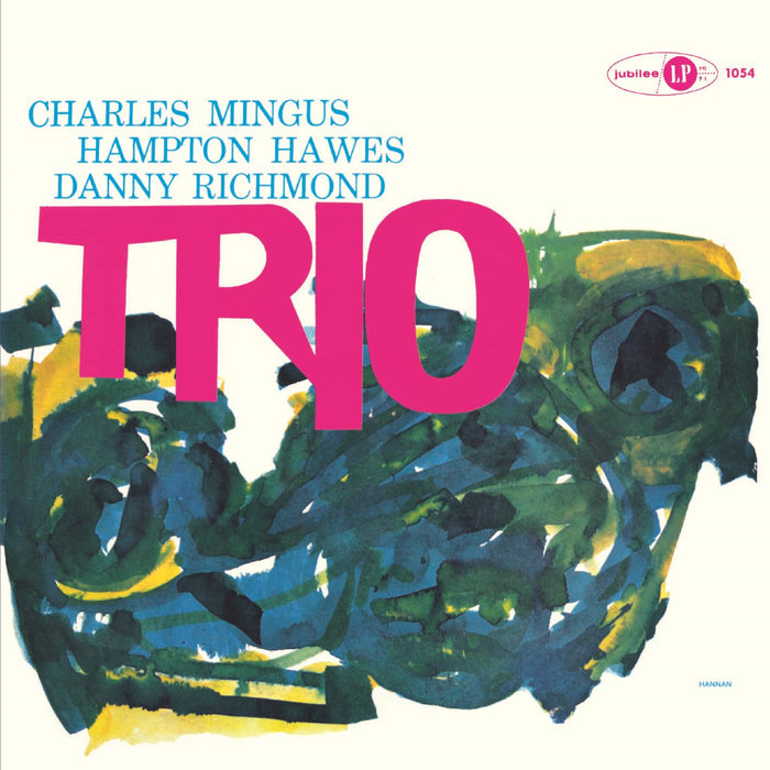 Mingus Three by Charles Mingus feat Hampton Hawes/Dannie Richmond on ...