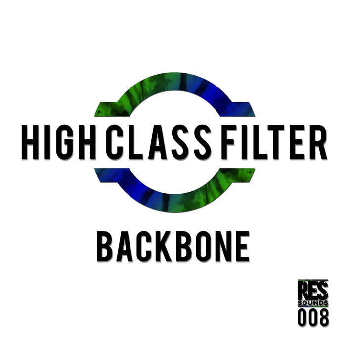 Backbone by High Class Filter on MP3, WAV, FLAC, AIFF & ALAC at Juno ...