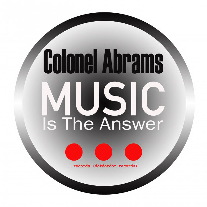 Music Is The Answer by Colonel Abrams on MP3, WAV, FLAC, AIFF & ALAC at ...