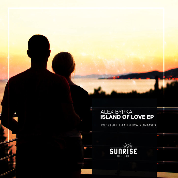 Island Of Love EP by Alex Byrka on MP3, WAV, FLAC, AIFF & ALAC at Juno ...