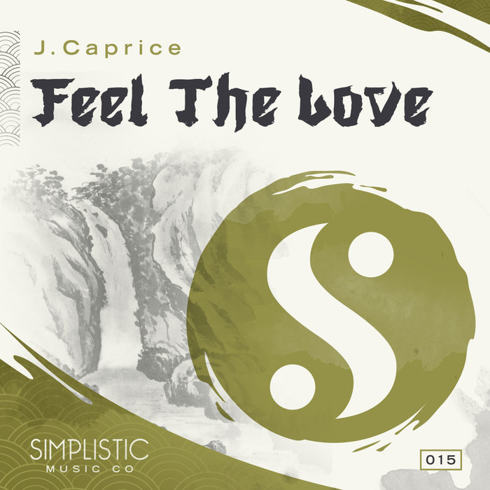 Feel The Love by J.Caprice on MP3, WAV, FLAC, AIFF & ALAC at Juno Download