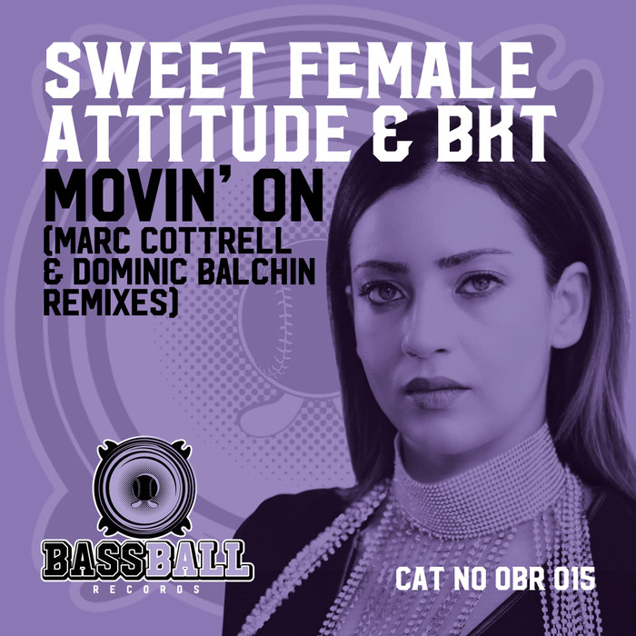 Movin On (Marc Cottrell & Dominic Balchin Remixes) by Sweet Female ...