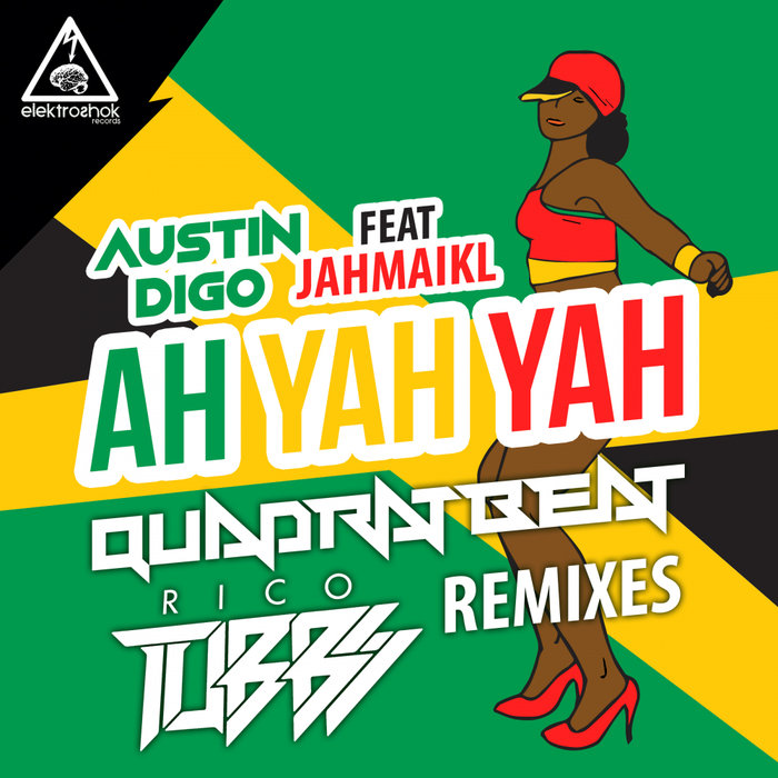 Ah Yah Yah Remixes by Austin Digo feat JAHMAIKL on MP3, WAV, FLAC, AIFF ...
