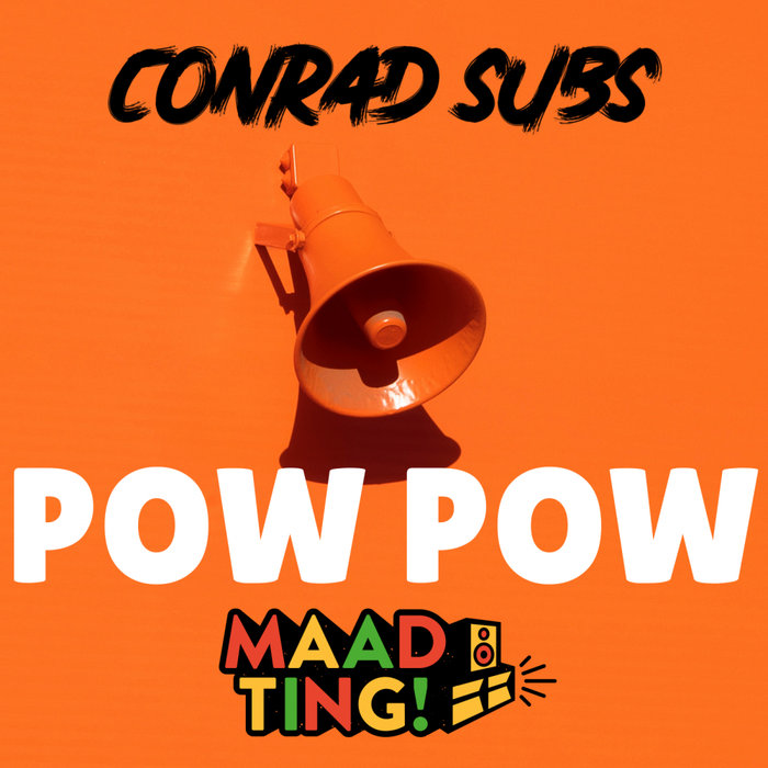 Pow Pow by Conrad Subs on MP3, WAV, FLAC, AIFF & ALAC at Juno Download