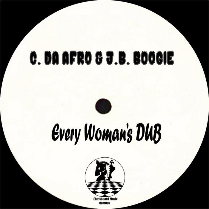 Every Woman s Dub by C. Da Afro & J.B. Boogie on MP3, WAV, FLAC, AIFF ...