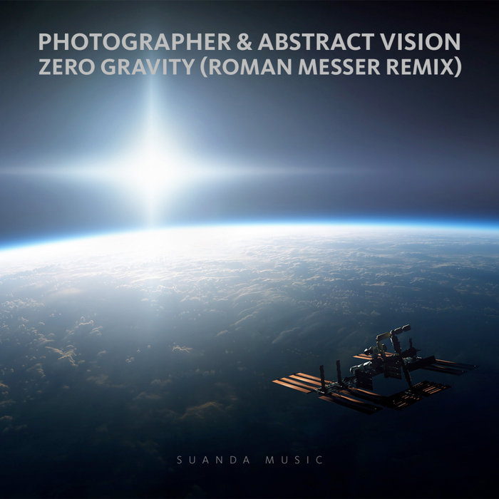 Zero Gravity (Roman Messer Remix) by Photographer & Abstract Vision on MP3, WAV, FLAC, AIFF ...