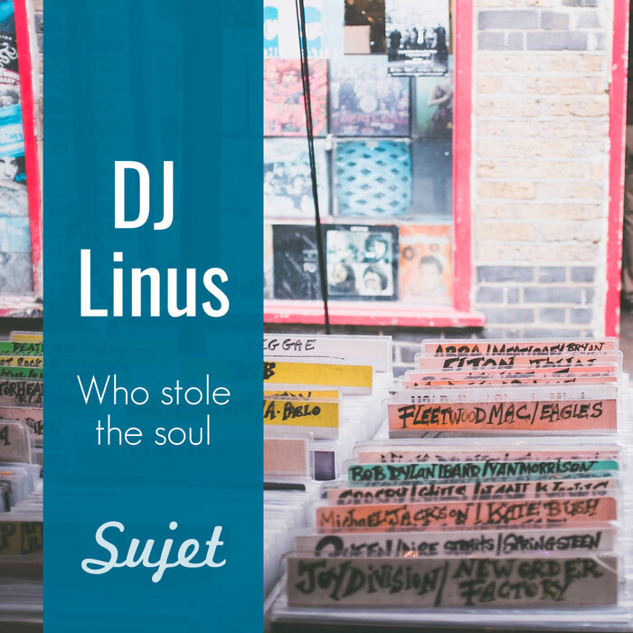 Who Stole The Soul by DJ Linus on MP3, WAV, FLAC, AIFF & ALAC at Juno ...