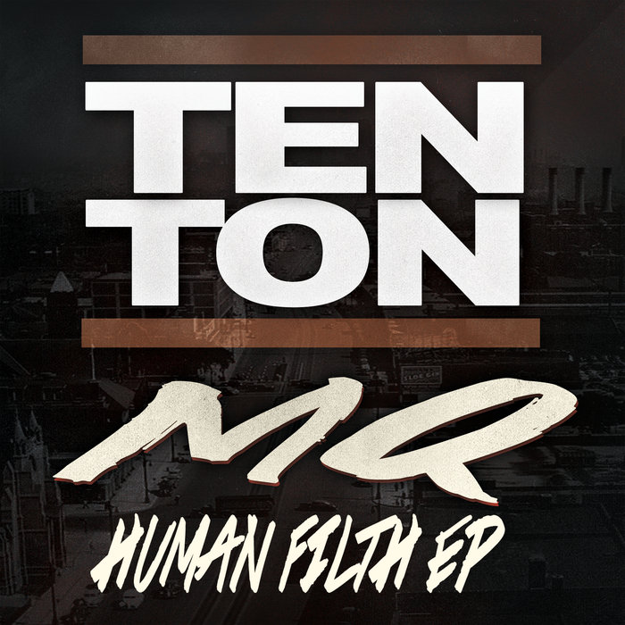 Human Filth by MQ on MP3, WAV, FLAC, AIFF & ALAC at Juno Download
