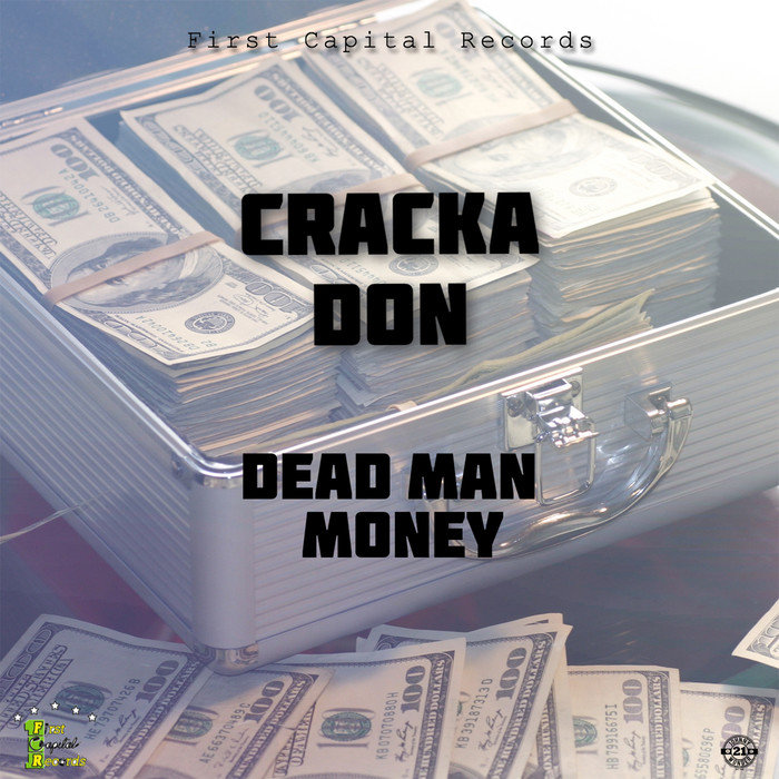 Dead Man Money (Explicit) by Cracka Don on MP3, WAV, FLAC, AIFF & ALAC ...