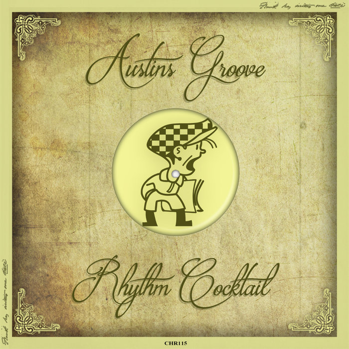 Rhythm Cocktail by Austins Groove on MP3, WAV, FLAC, AIFF & ALAC at ...