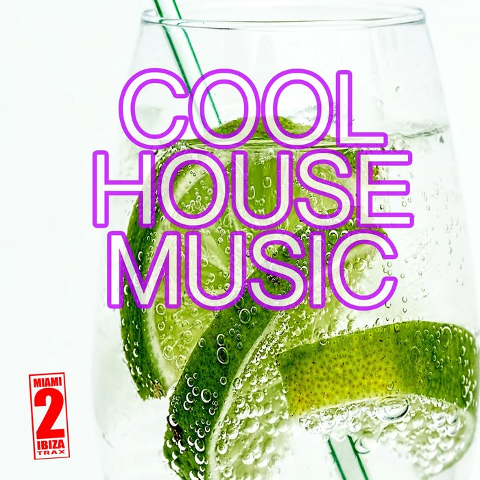 Cool House Music by Terry De Jeff/Instrumenjackin/Funkenhooker/Gyme4000 ...