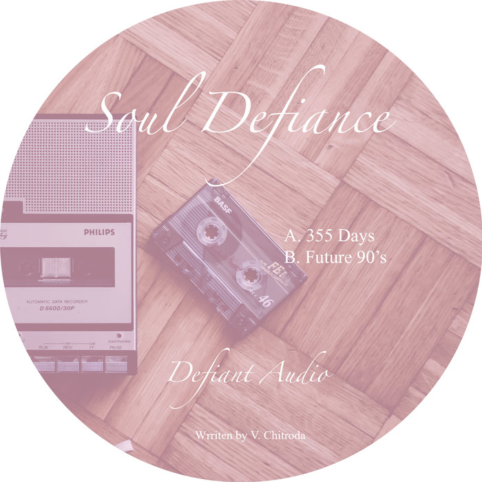 355 Days/Future 90 s by Soul Defiance on MP3, WAV, FLAC, AIFF & ALAC at ...