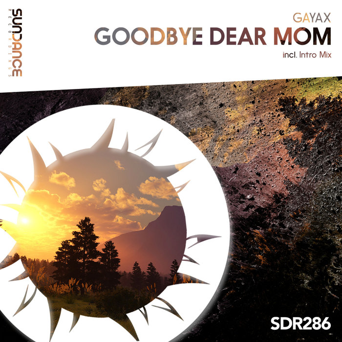 Goodbye Dear Mom by Gayax on MP3, WAV, FLAC, AIFF & ALAC at Juno Download