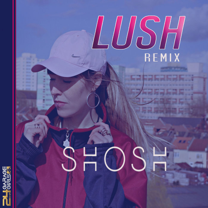 Lush by SHOSH on MP3, WAV, FLAC, AIFF & ALAC at Juno Download
