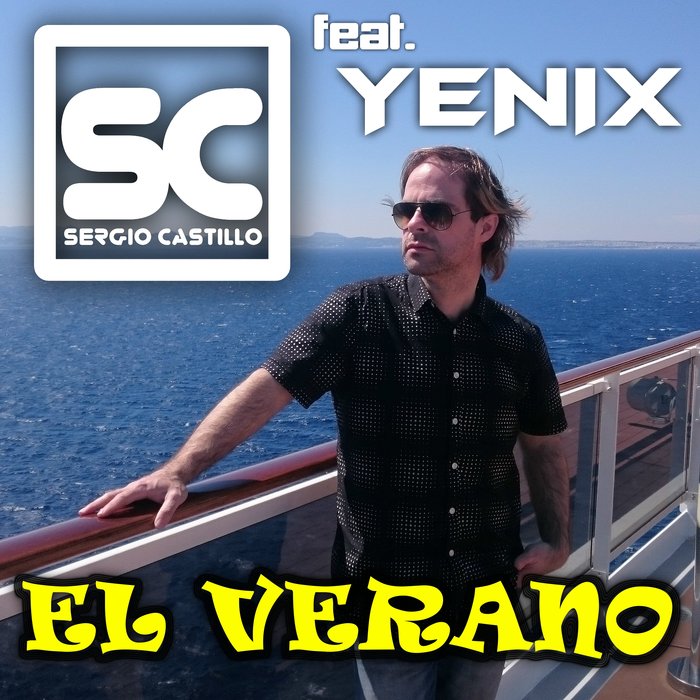 El Verano by Sergio Castillo feat Yenix on MP3, WAV, FLAC, AIFF & ALAC ...