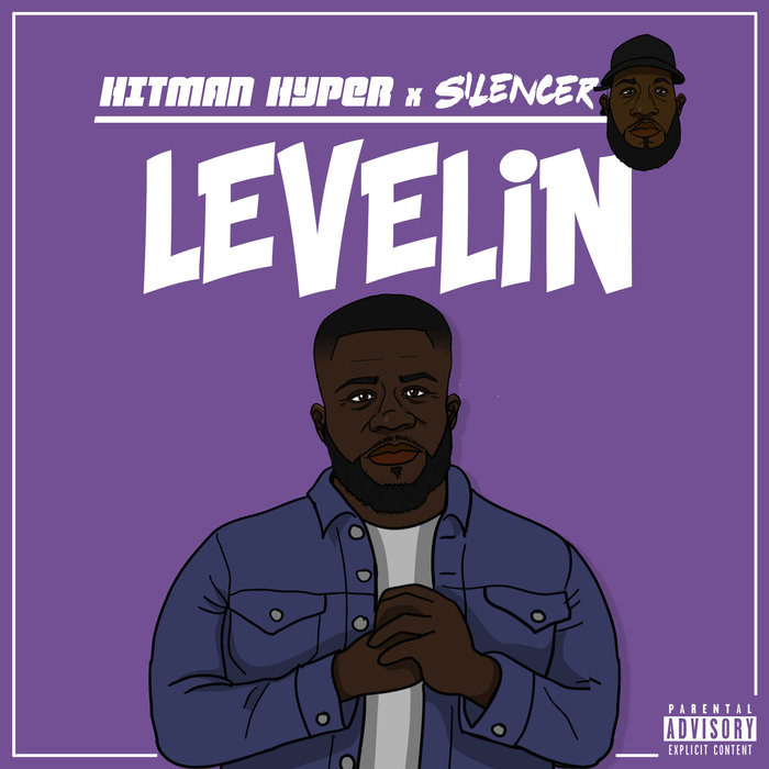 Levelin (Explicit) by Hitman Hyper/Silencer on MP3, WAV, FLAC, AIFF ...