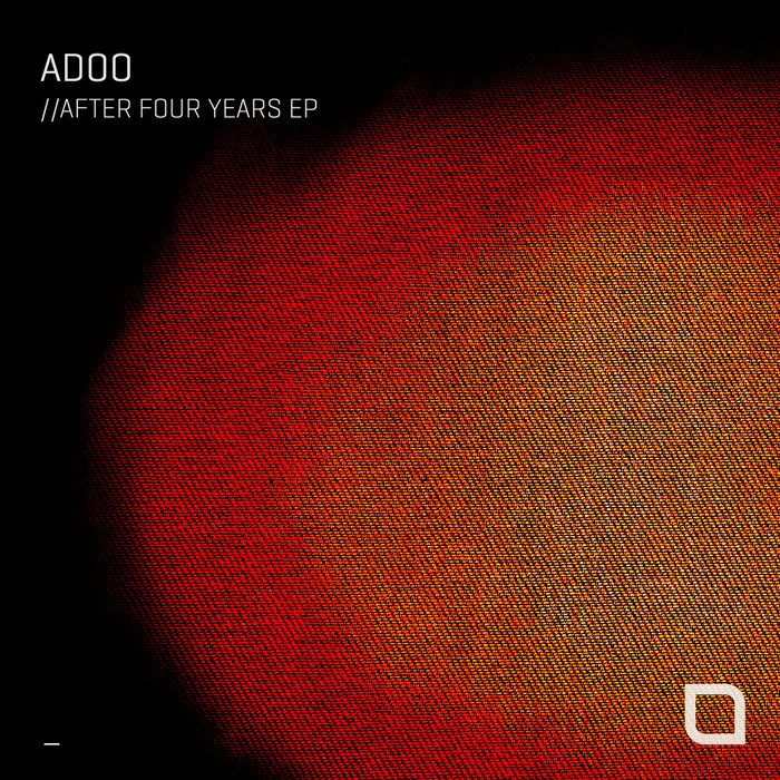 After Four Years EP by Adoo on MP3, WAV, FLAC, AIFF & ALAC at Juno Download