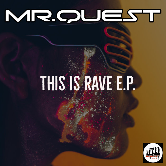 This Is Rave EP by Mr Quest on MP3, WAV, FLAC, AIFF & ALAC at Juno Download