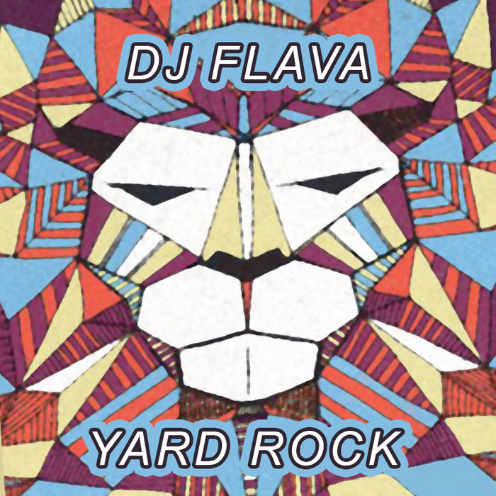 Yard Rock V3 by DJ Flava on MP3, WAV, FLAC, AIFF & ALAC at Juno Download