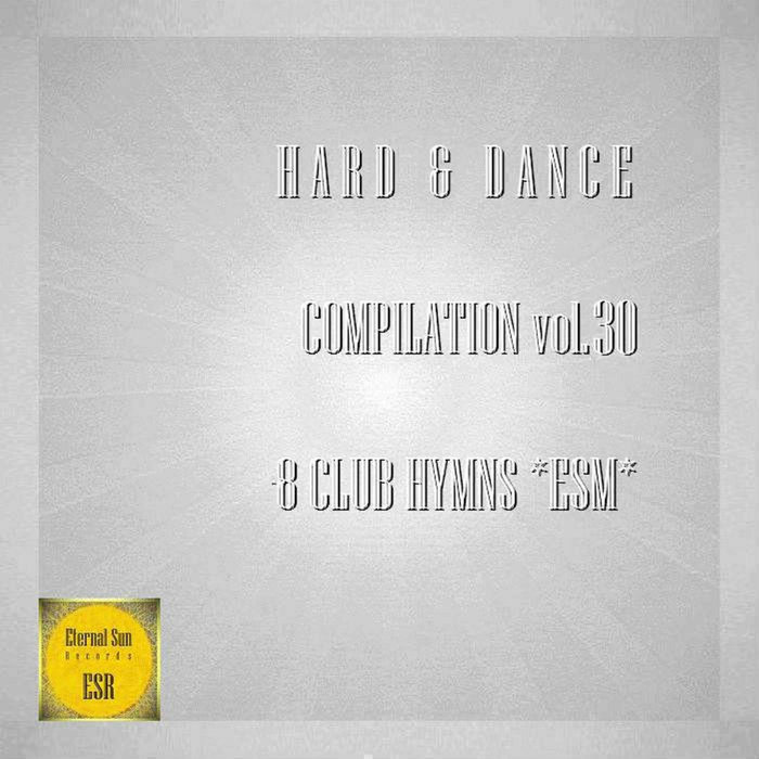Various: Hard & Dance Compilation Vol 30 - 8 Club Hymns ESM at Juno ...