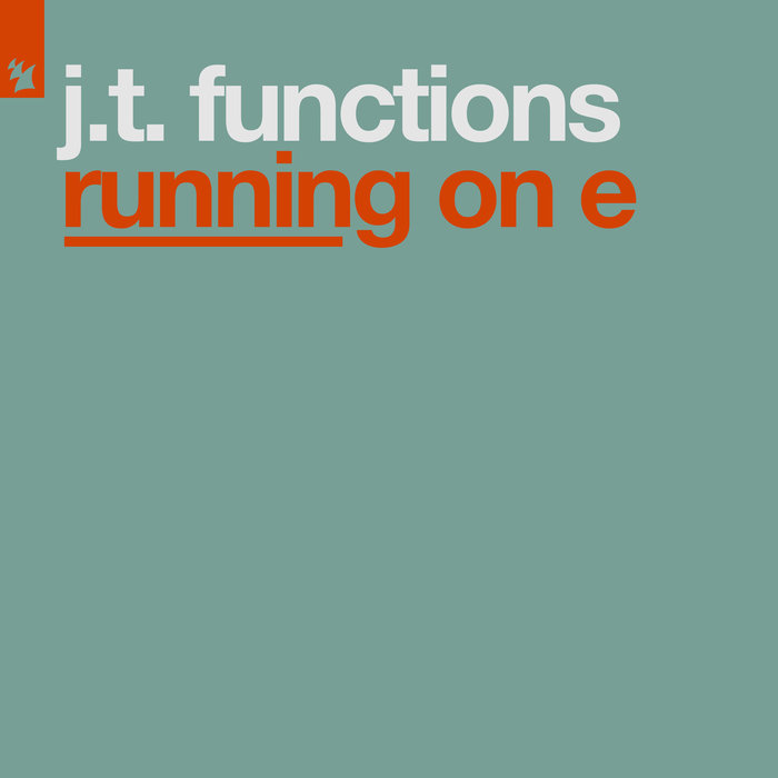 Running On E by J.T. Functions on MP3, WAV, FLAC, AIFF & ALAC at Juno ...