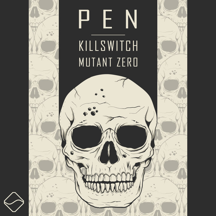 Killswitch/Mutant Zero by Pen on MP3, WAV, FLAC, AIFF & ALAC at Juno ...