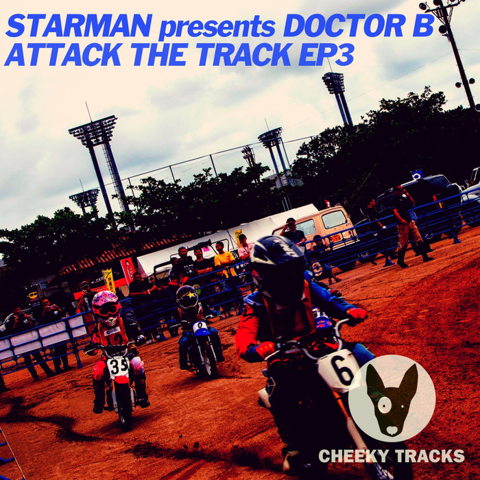 Attack The Track EP3 by Starman presents Doctor B on MP3, WAV, FLAC ...