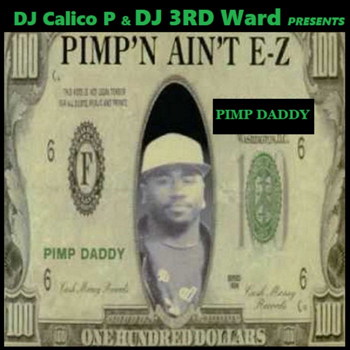 Pimp n Ain t E-Z (Explicit) by DJ Calico P feat Pimp Daddy on MP3, WAV ...