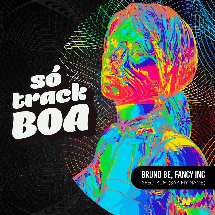 Spectrum (Say My Name) by Bruno Be/Fancy Inc on MP3, WAV, FLAC, AIFF ...