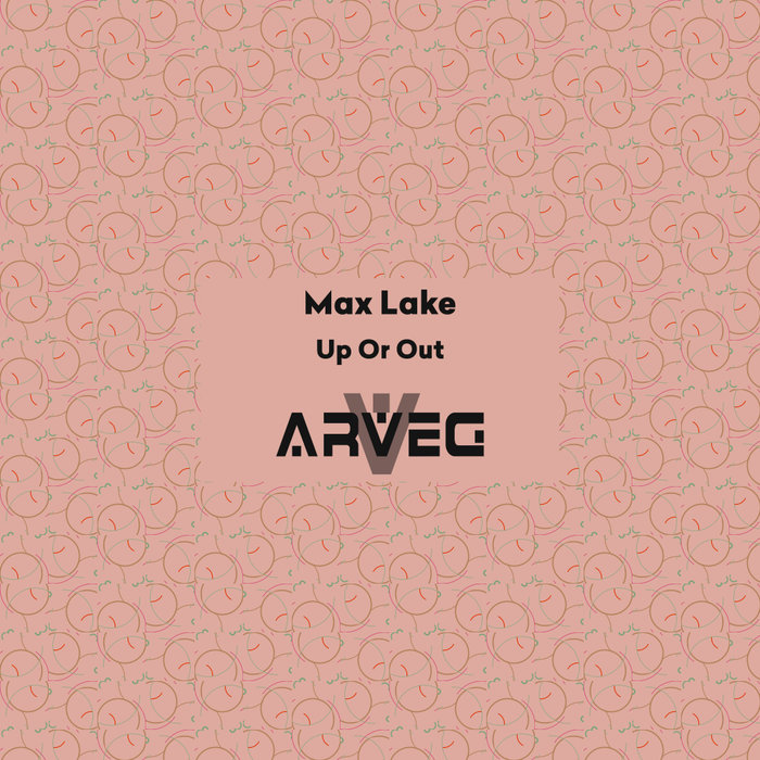 Up Or Out by Max Lake on MP3, WAV, FLAC, AIFF & ALAC at Juno Download