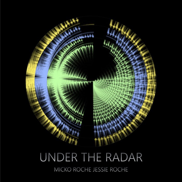 Under The Radar by Micko Roche/Jessie Roche on MP3, WAV, FLAC, AIFF ...
