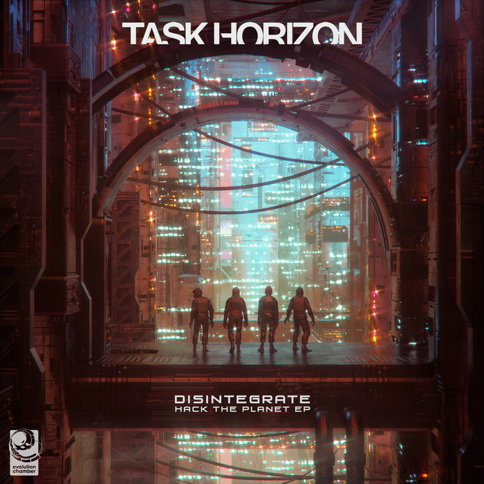 Disintegrate (Hack The Planet) by Task Horizon on MP3, WAV, FLAC, AIFF & ALAC at Juno Download