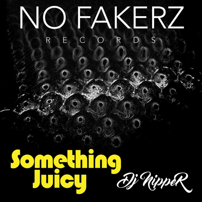 Something Juicy by DJ Nipper on MP3, WAV, FLAC, AIFF & ALAC at Juno ...