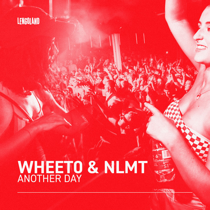 Another Day by Wheeto/NLMT on MP3, WAV, FLAC, AIFF & ALAC at Juno Download