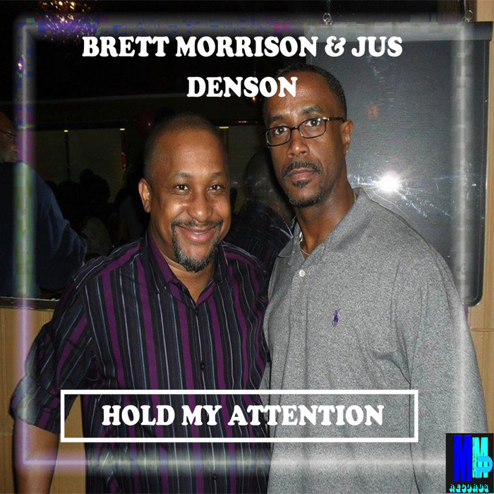 Hold My Attention by Brett Morrison & Jus Densen on MP3, WAV, FLAC ...
