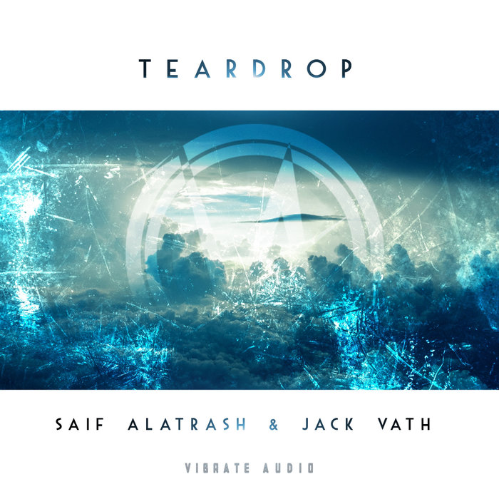 Teardrop by Saif Alatrash & Jack Vath on MP3, WAV, FLAC, AIFF & ALAC at Juno Download